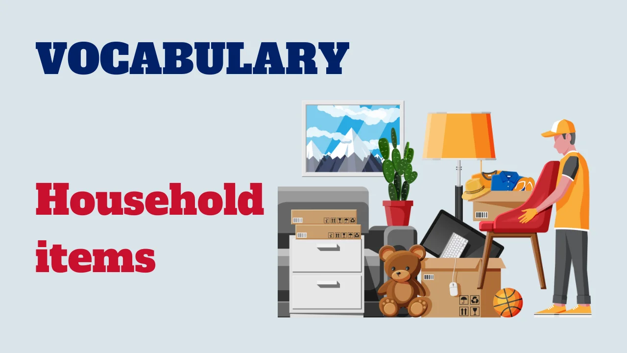 Vocabulary: Household items - QuickGlish Vocabulary: Household items - QuickGlish