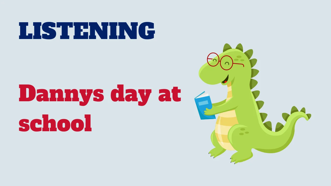 Learn English: Listening - Dannys day at school - QuickGlish